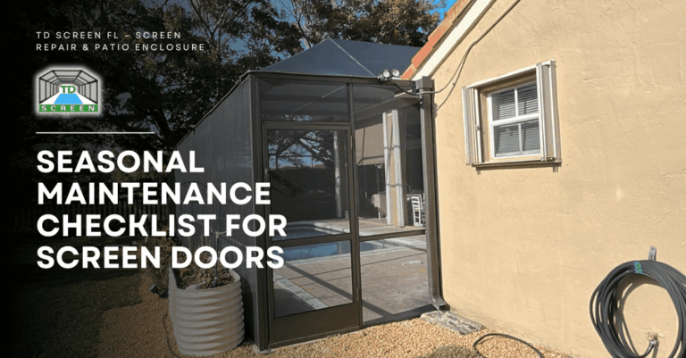 Seasonal Screen Door Maintenance Tips: Florida Guide
